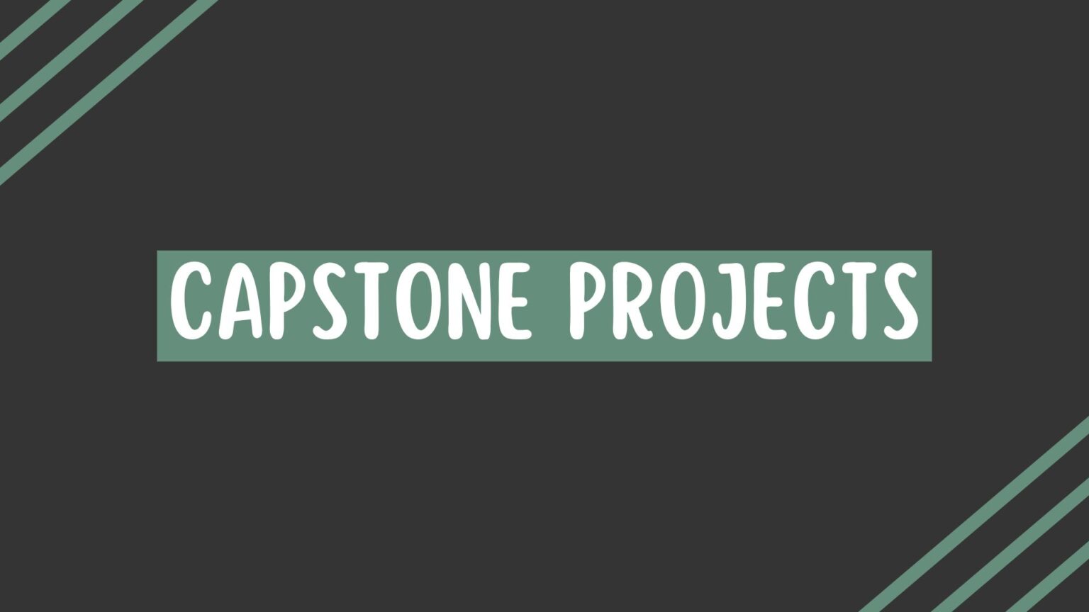 Capstone Projects 101: Definition, Purpose, and More